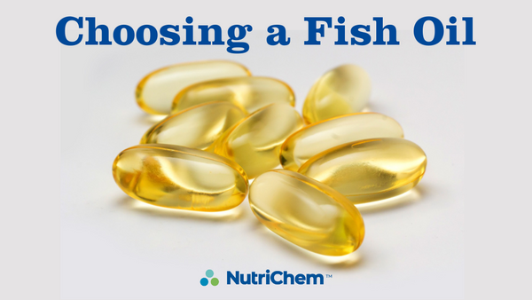 Choosing a high quality fish oil - why it matters. – NutriChem